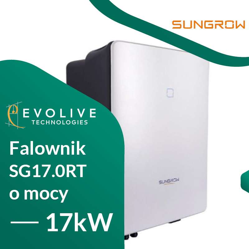 Falownik SUNGROW SG17.0RT – Usługi i produkty OZE Evolive Technologies